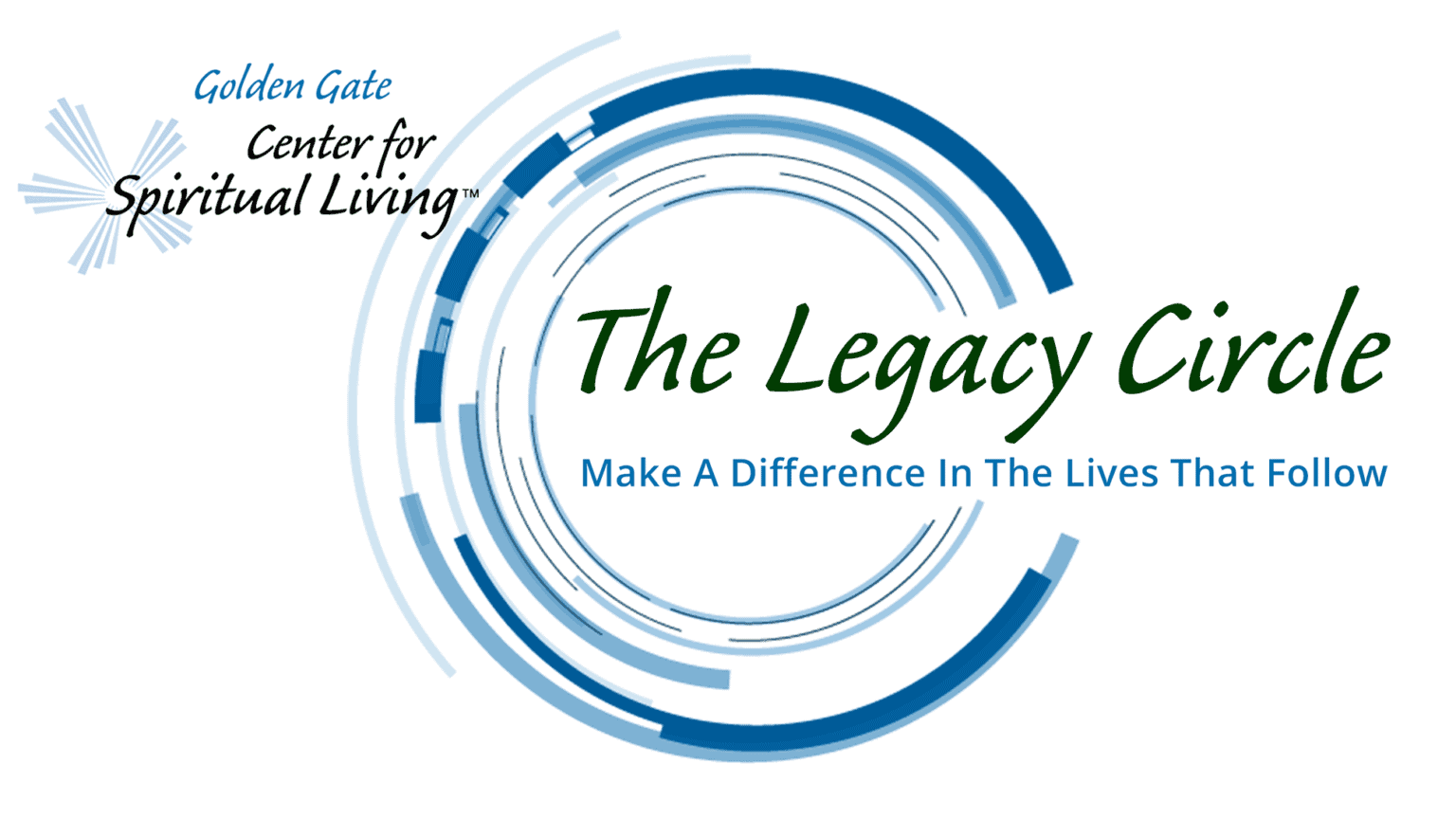 The Legacy Circle - Golden Gate Center for Spiritual Living